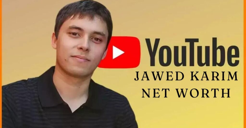 Jawed Karim Net Worth: Insights into the Co-founder of YouTube