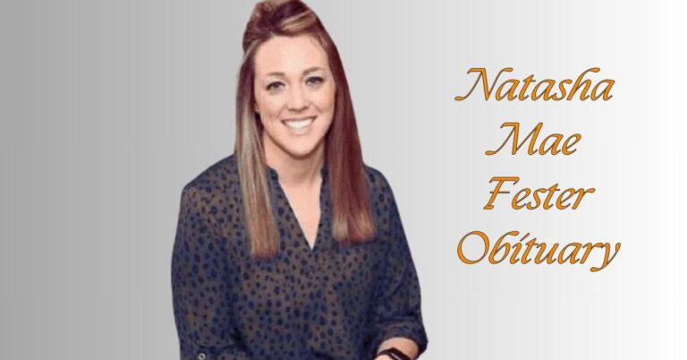 A Heartfelt Tribute: Natasha Mae Fester Obituary